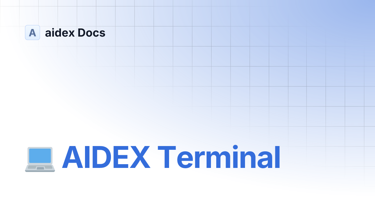 💻 AIDEX Terminal | aidex Docs