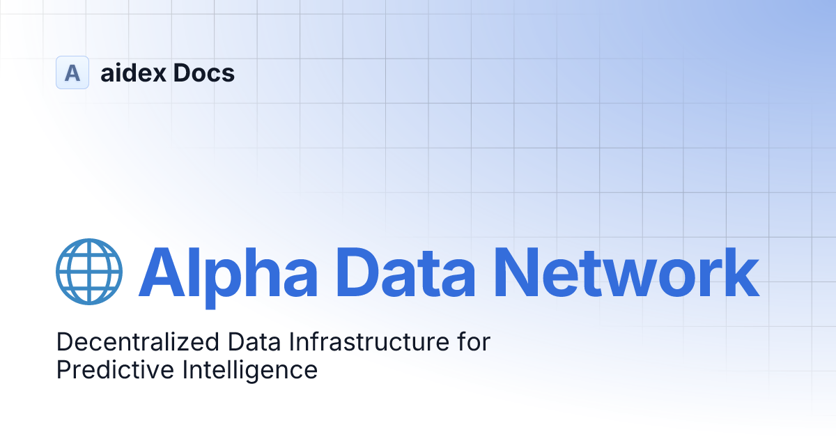 🌐 Alpha Data Network | aidex Docs