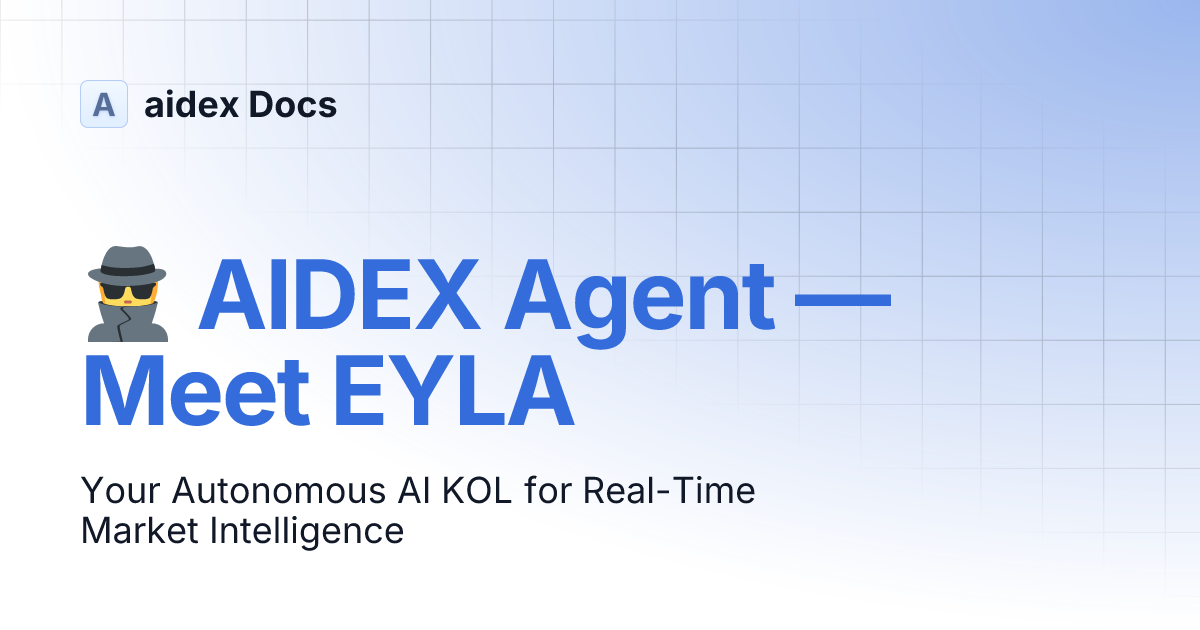 🕵️ AIDEX Agent — Meet EYLA | aidex Docs